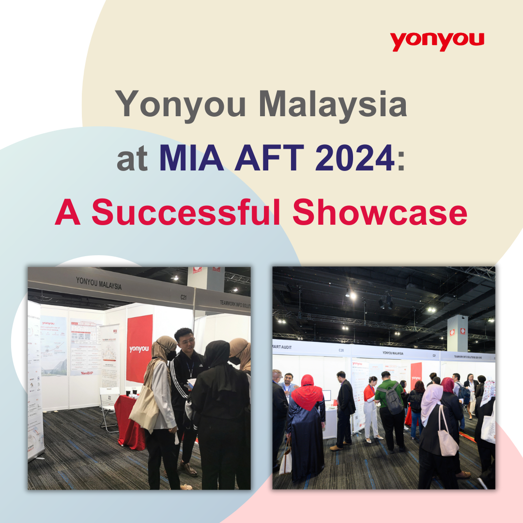 Yonyou Malaysia at MIA AFT 2024: A Successful Showcase | Yonyou Malaysia